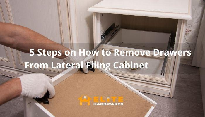 5 Steps On How To Remove Drawers From Lateral Filing Cabinet Easy And ...