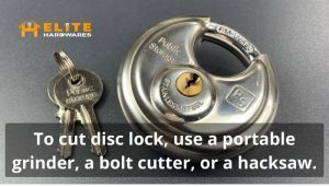How to Cut a Disc Lock With a Grinder? 4 ways to Follow with Cautious