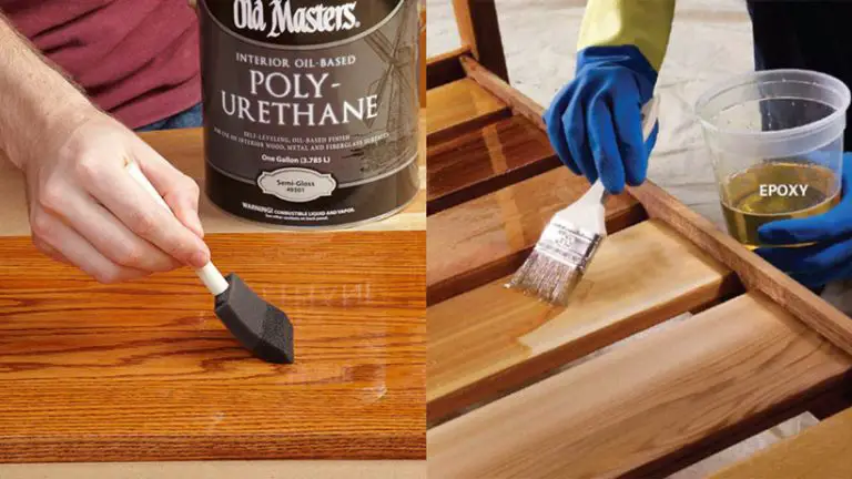 Polyurethane Vs Epoxy Wood Finish: Which One Is Better?